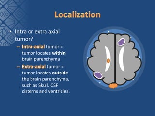 Basic approach to brain tumor | PPTX