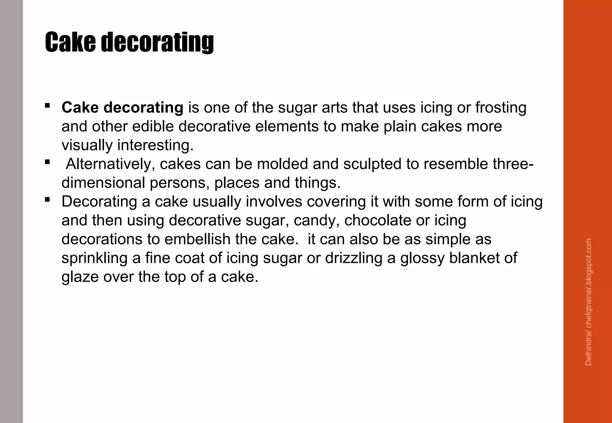 Cake Decoration:www.chefqtrainer.blogspot.com