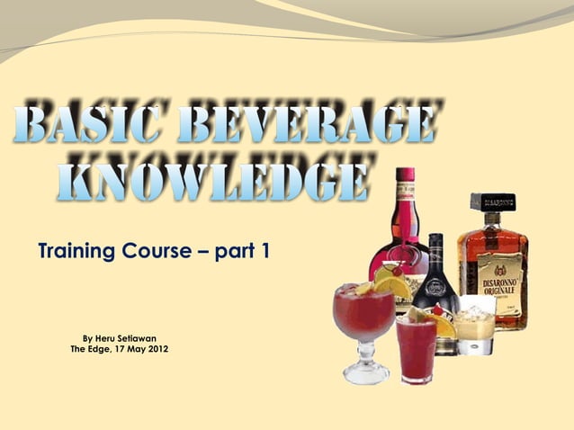 Basic beverage knowledge heru | PPT | Alcoholic Beverages | Food & Drink