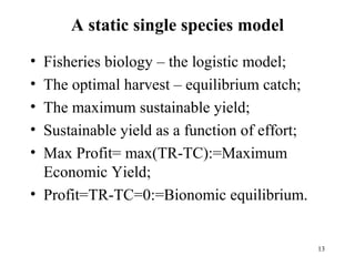 Basic bioeconomics model of fishing | PPT