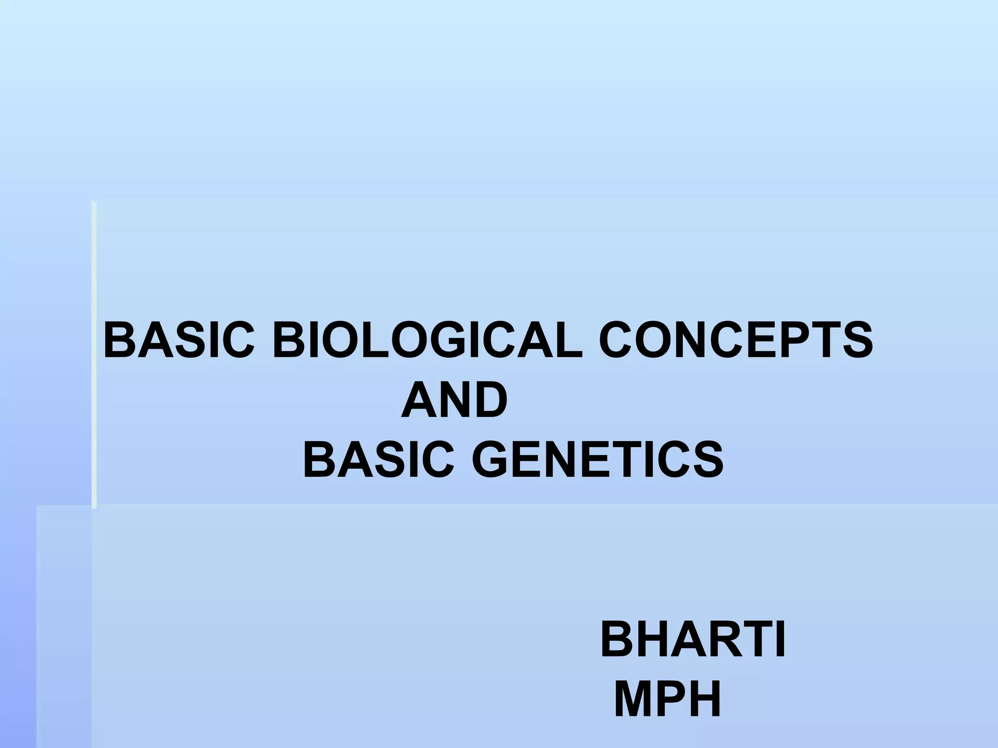 Basic Biological Concepts & Basic Genetics | PPT