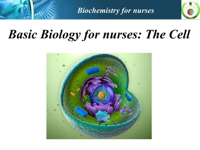 Basic biology for nurses | PPT | Chemistry | Science
