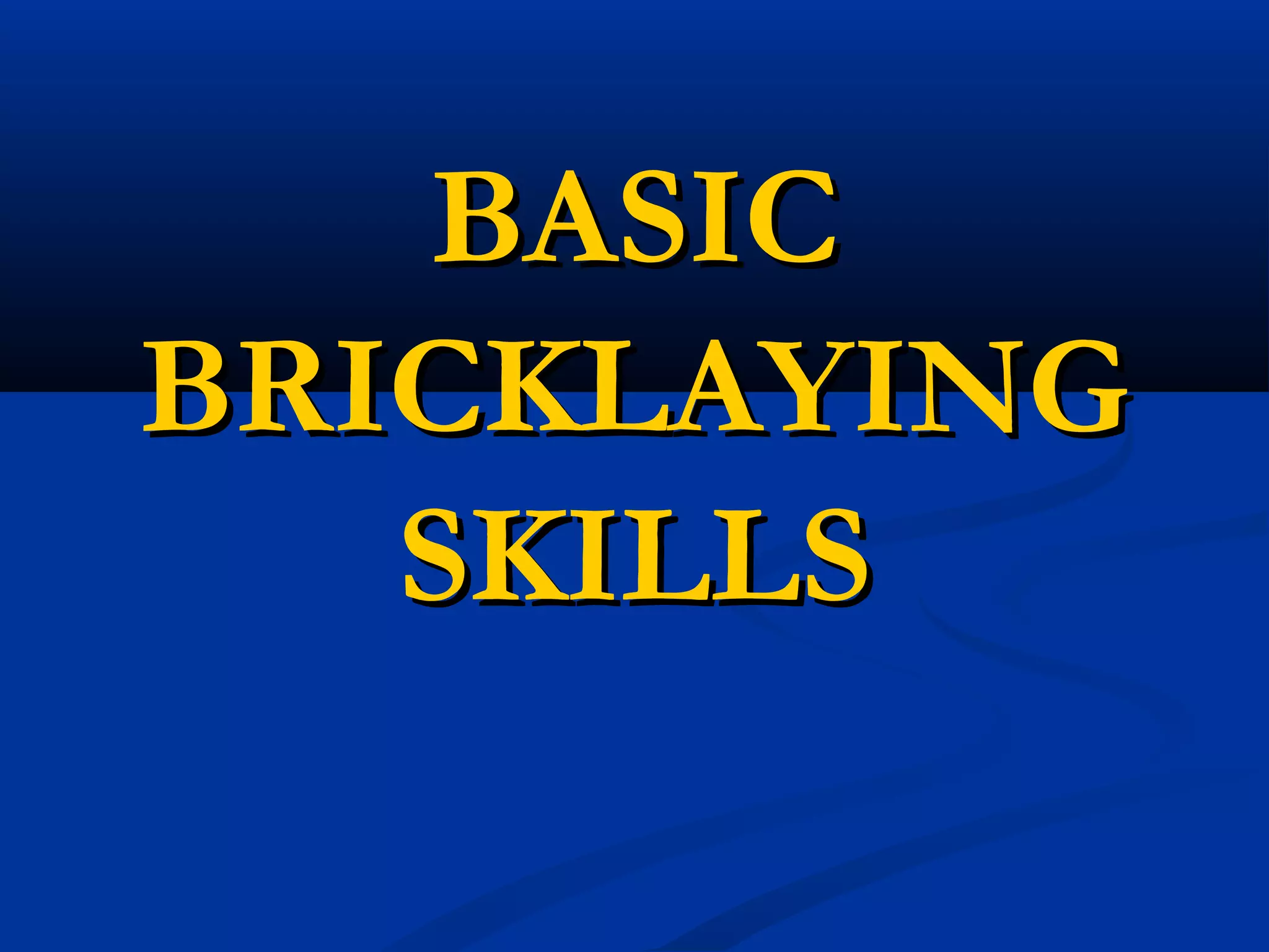 Basic bricklaying skills power point 2015 | PPT