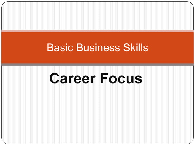 Basic Business Skills | PPTX | Resume Writing and Advice | Job Search