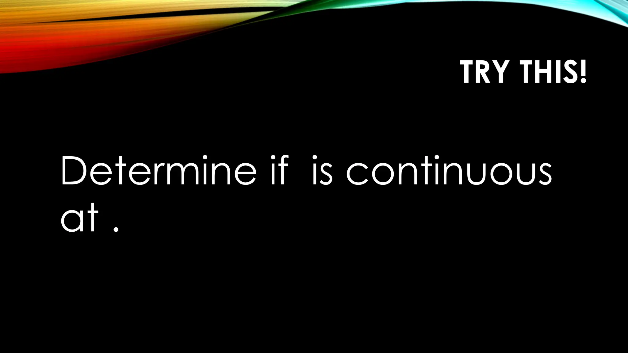 basic calculus_CONTINUITY OF A FUNCTION.pptx