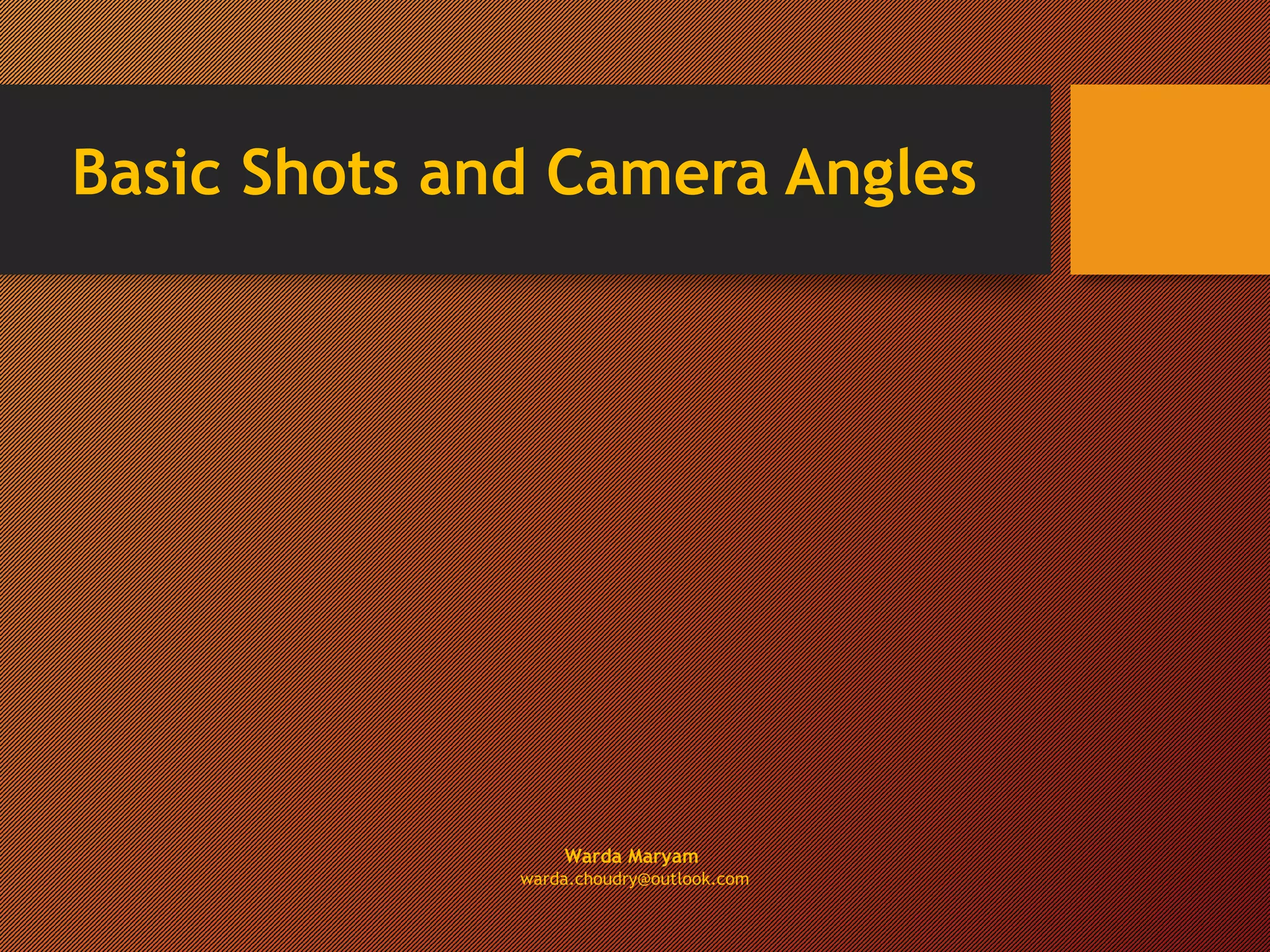 Basic Camera Composition - Shots and Angles in Filmmaking by Warda ...