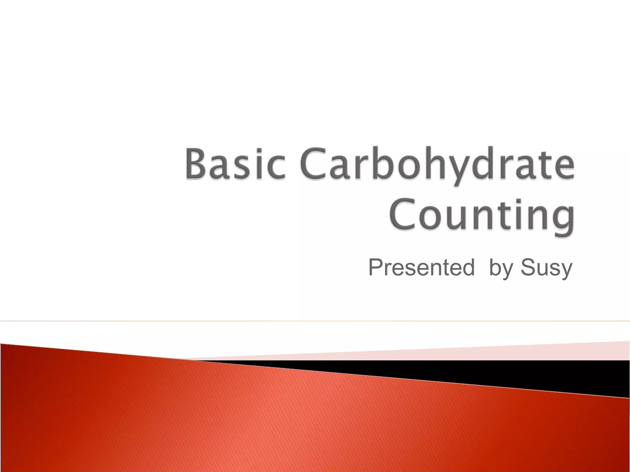 Basic carbohydrate counting final | PPT