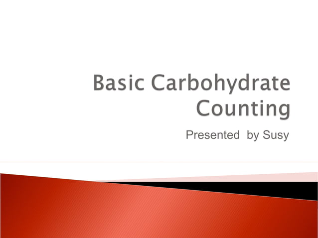 Basic carbohydrate counting final | PPT | Diabetes | Diseases and ...