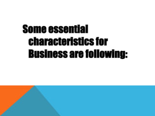Basic characteristics of business | PPTX