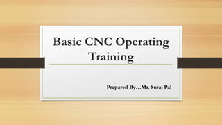 Basic CNC Operating Training CUM PROGRAMMING | PPTX