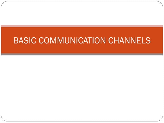 Basic communication channels | PPT