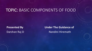 basic componentes of food and it's digestion process | PPT