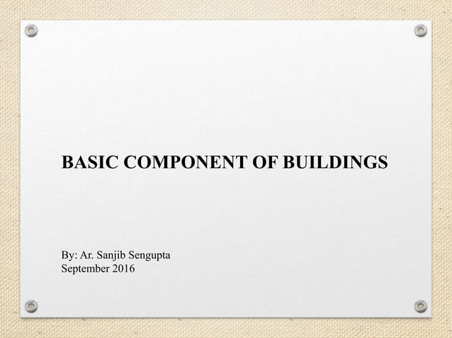 Basic component of buildings | PPTX | Civil Engineering Industry ...