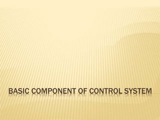 Basic component of control system pid.pptx