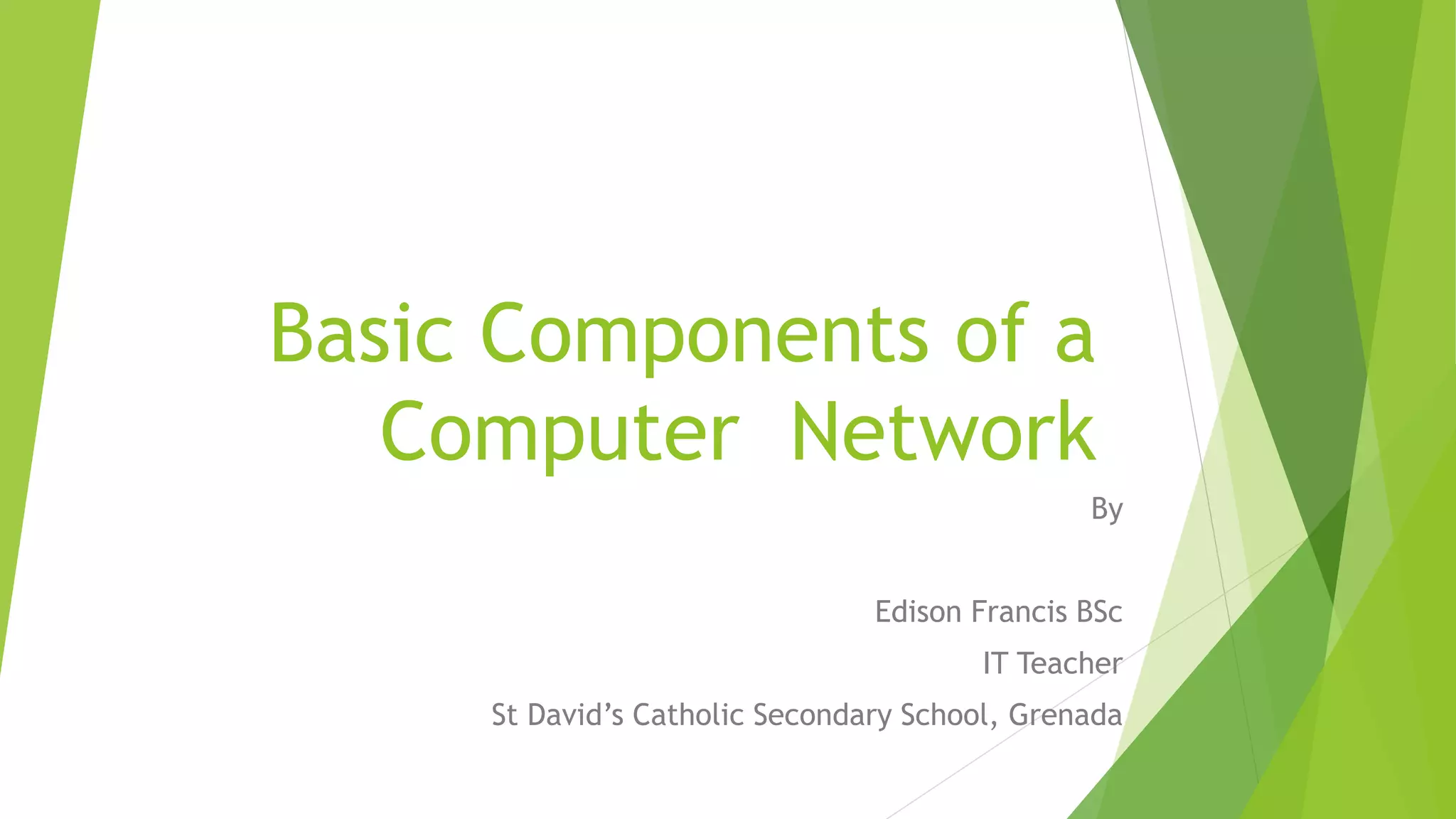 Basic components of a computer network | PPSX