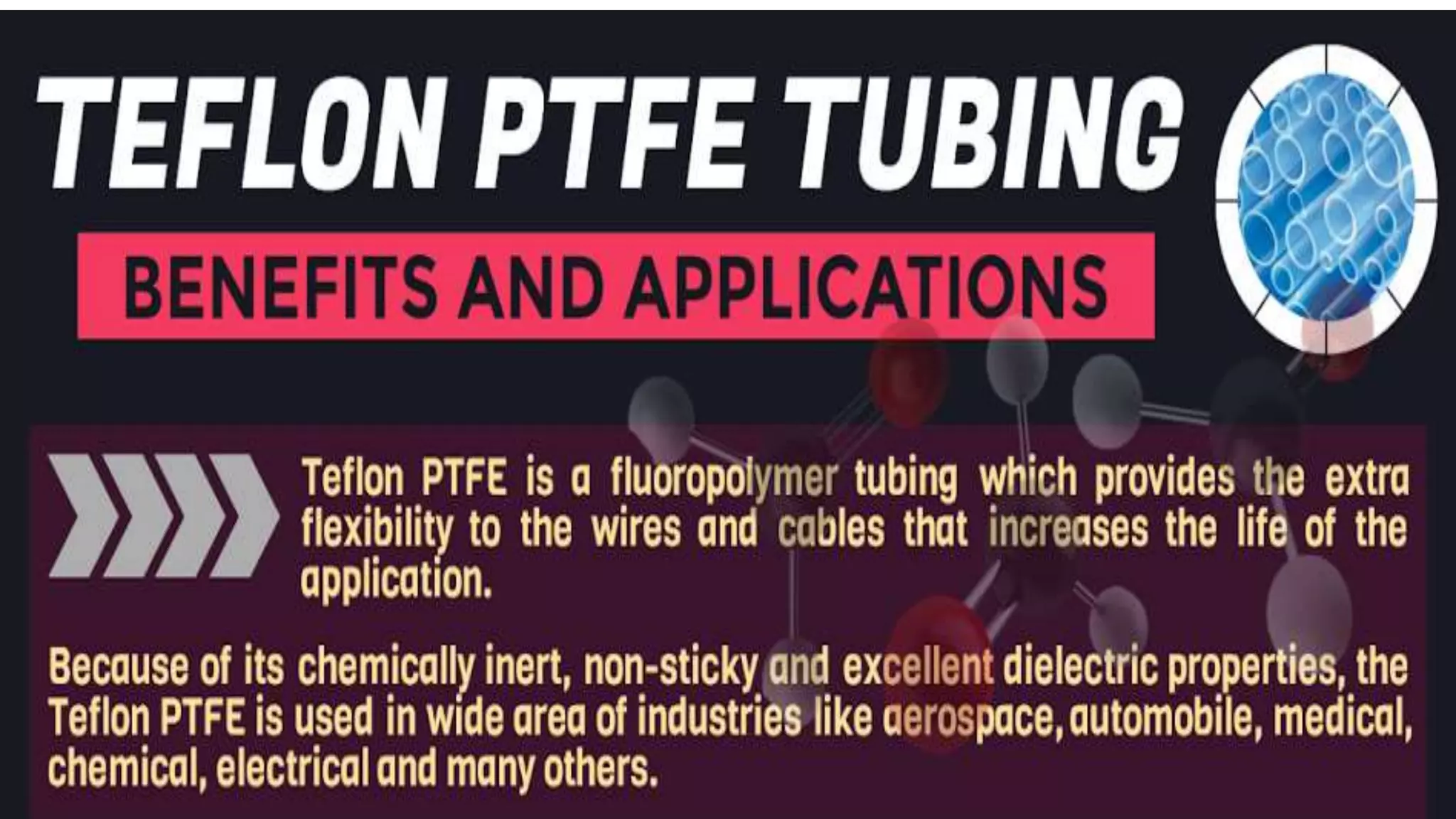 Teflon PTFE tubing Benefits and application | PPT
