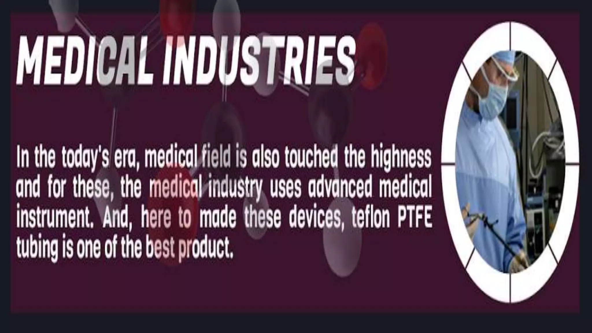 Teflon PTFE tubing Benefits and application | PPT