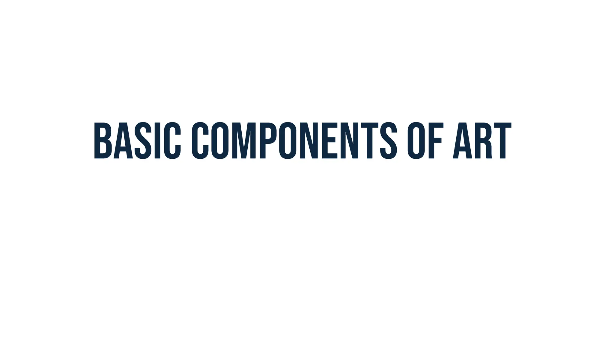 Basic Components of Art Basic Components of Art | PDF