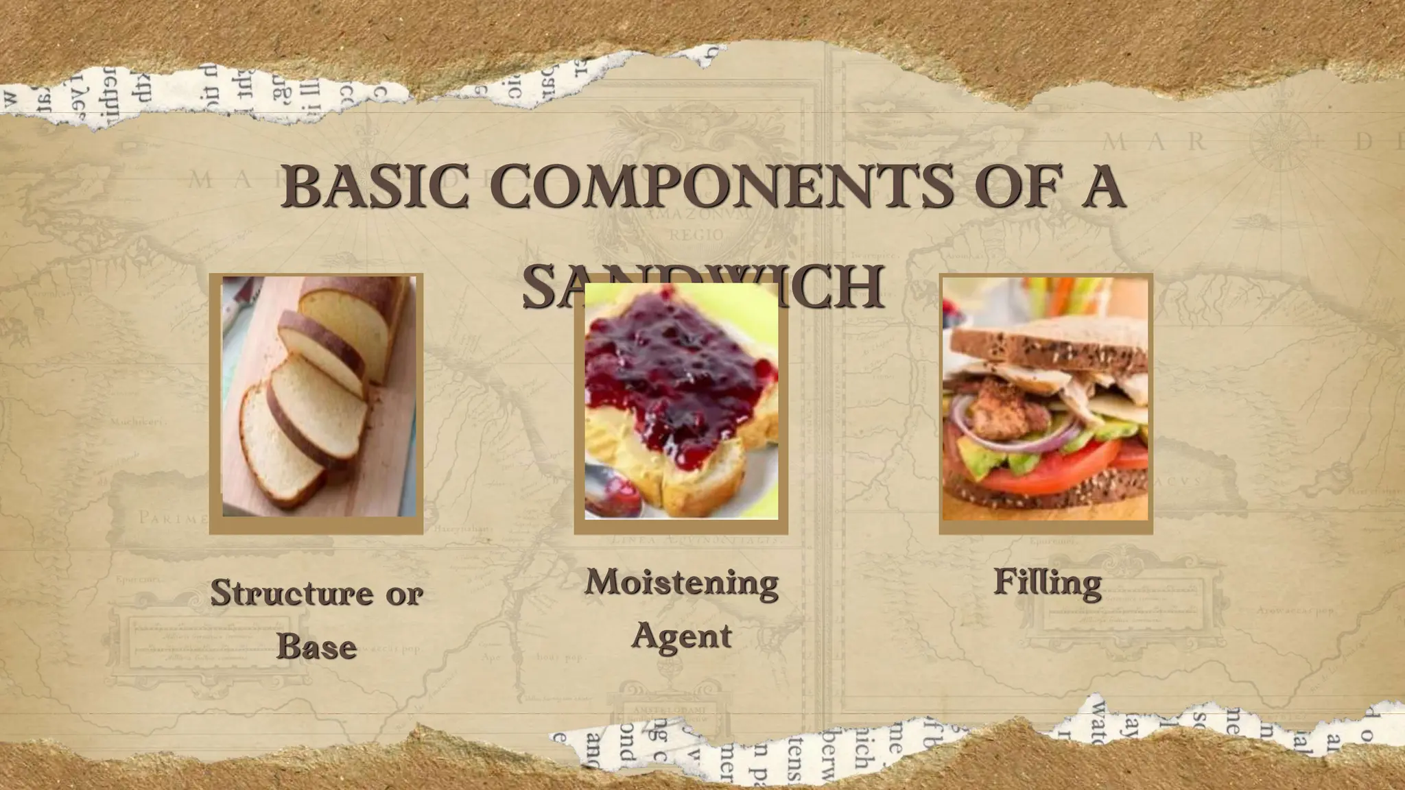 THE THREE BASIC COMPONENTS OF A SANDWICH.pptx