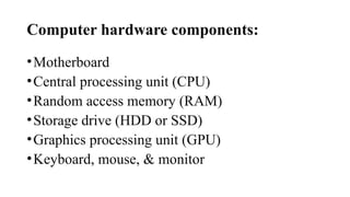 Basic Components of Computer(Hardware and Software).pptx