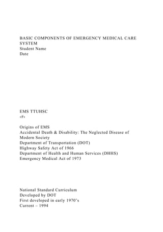 BASIC COMPONENTS OF EMERGENCY MEDICAL CARE SYSTEMStudent Name.docx