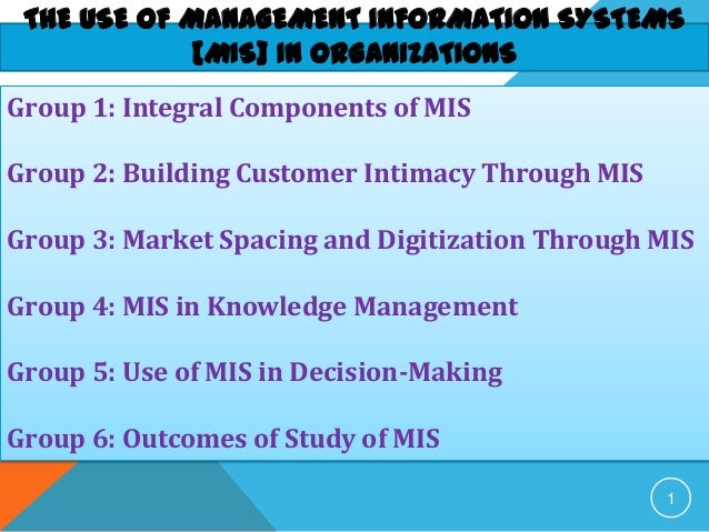 Basic components of MIS, its applications and outcomes