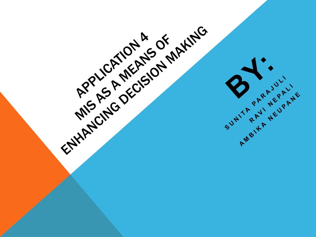 Basic components of MIS, its applications and outcomes
