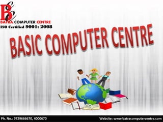 Basic Computer Centre ! BATRA COMPUTER CENTRE | PDF