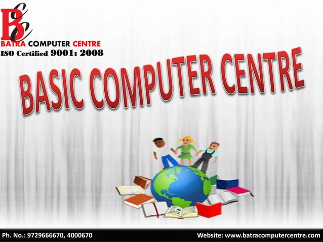 Basic Computer Centre ! BATRA COMPUTER CENTRE | PPT