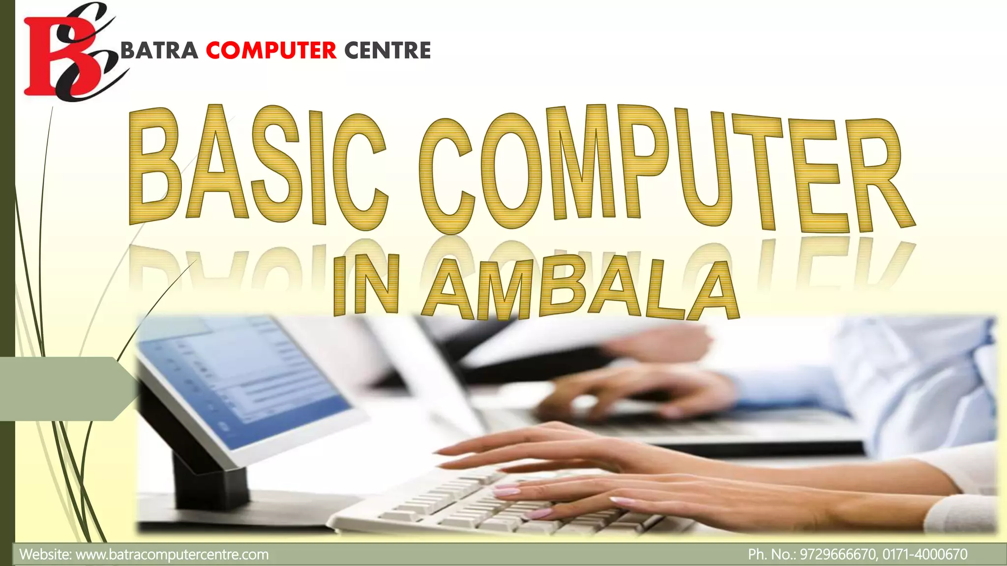 Basic computer Taining in AMBALA! BATRA COMPUTER CENTRE | PPT