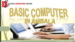 Basic computer Taining in AMBALA! BATRA COMPUTER CENTRE | PPT