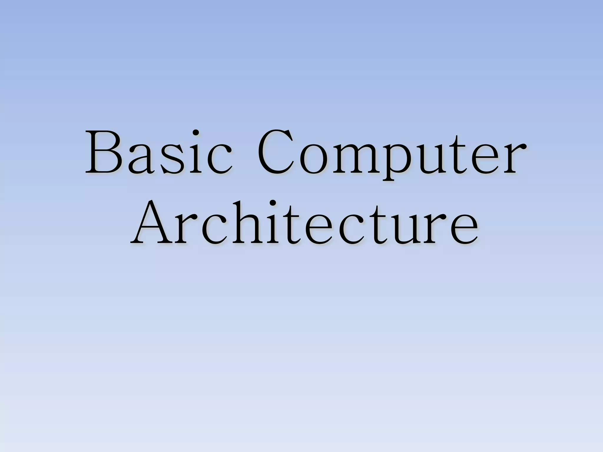 Basic computer architecture | PPT