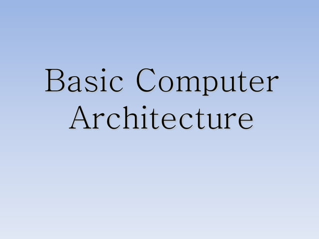 Basic computer architecture | PPTX
