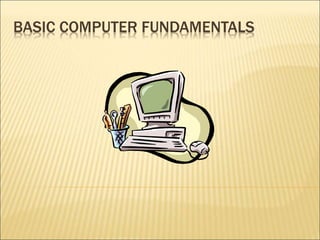 Basic computer fundamentals | PPT