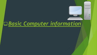Basic computer information | PPTX