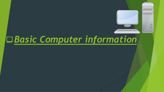 Basic computer information