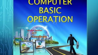 Basic Computer Operation.pptx