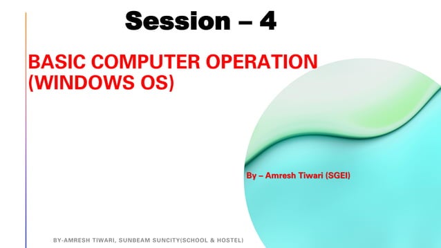 Basic computer operation (windows os) - Amresh Tiwari | PDF | Operating ...