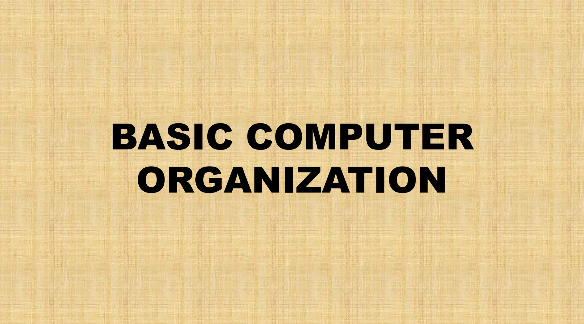 basiccomputerorganization-160726065251.pptx