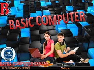 Basic Computer ! Batra Computer Centre | PPTX