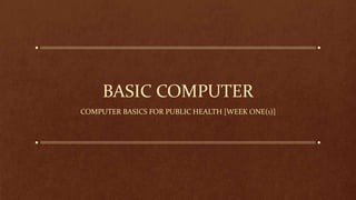 BASIC COMPUTER PUBLIC HEALTH.pptx