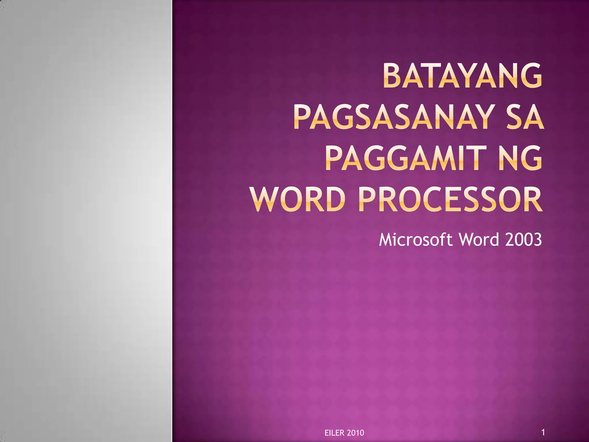 Batayang pagsasanay sa paggamit ng Microsoft Word | PPTX
