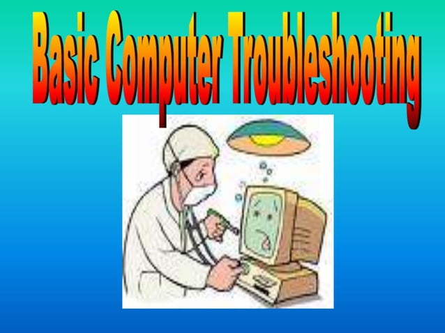 Basic computer troubleshooting | PPSX | IT and Internet Support | Internet