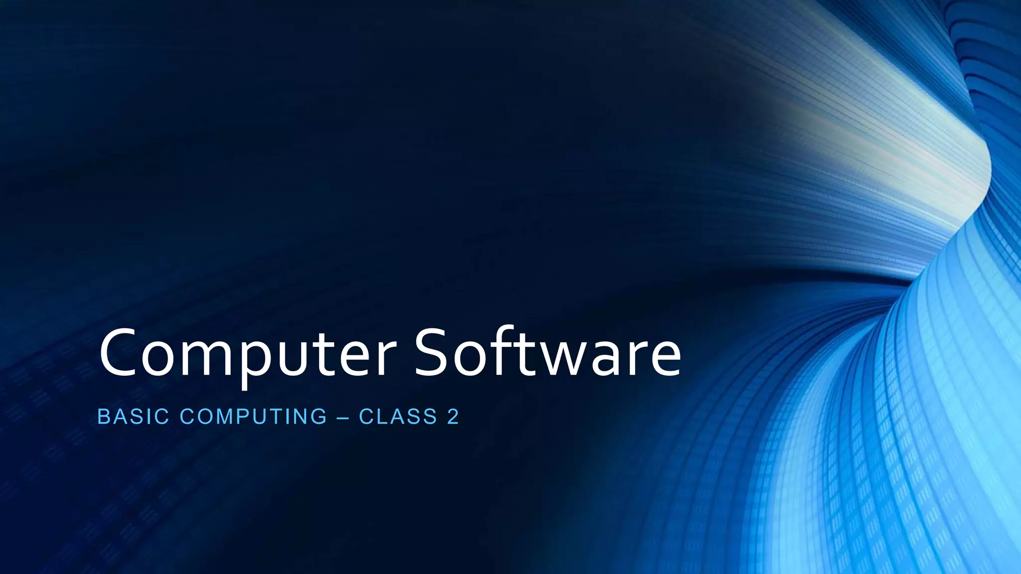 Basic computing: Lesson 2 - computer software | PPTX