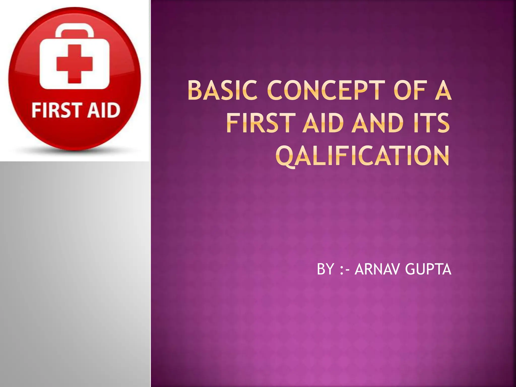 BASIC CONCEPT OF A FIRST AID AND ITS COMPONENTS.pptx