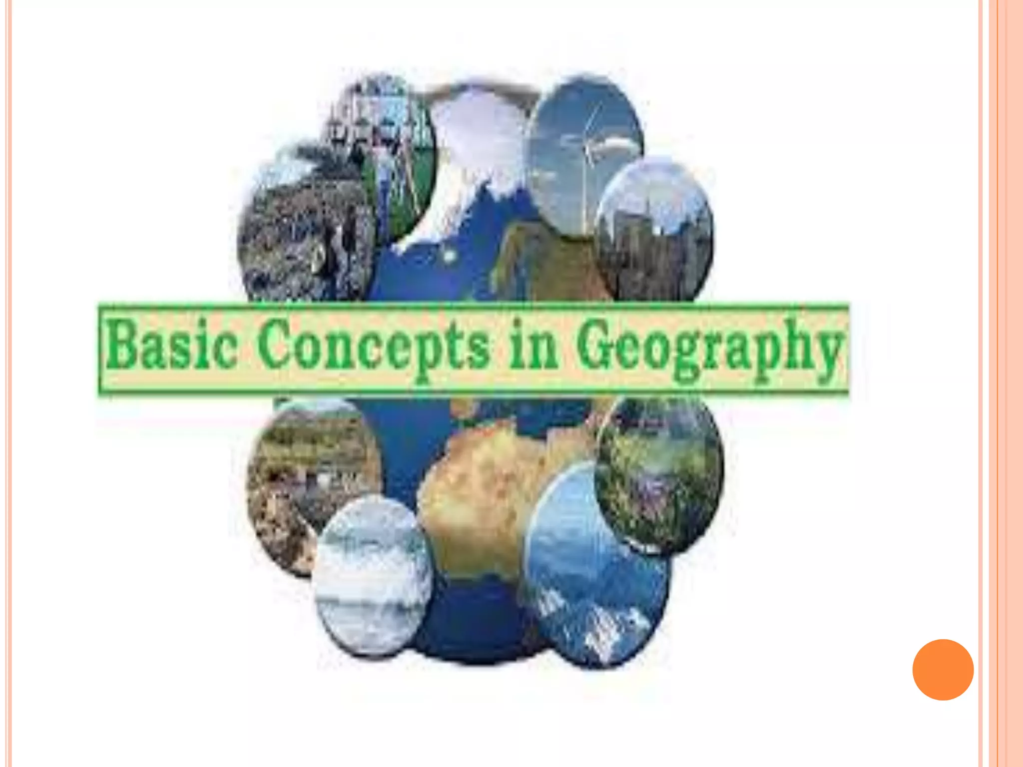 Basic concept of geography | PPTX