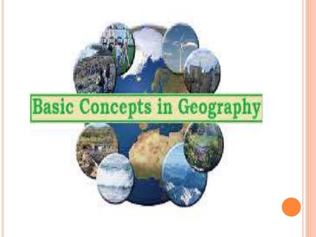 Basic concept of geography | PPTX | Geography | Science