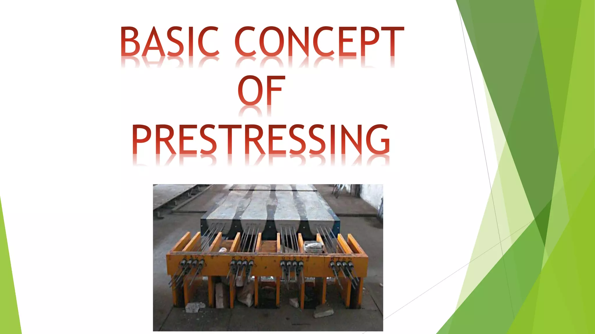 Basic concept of pre-stressing | PPTX