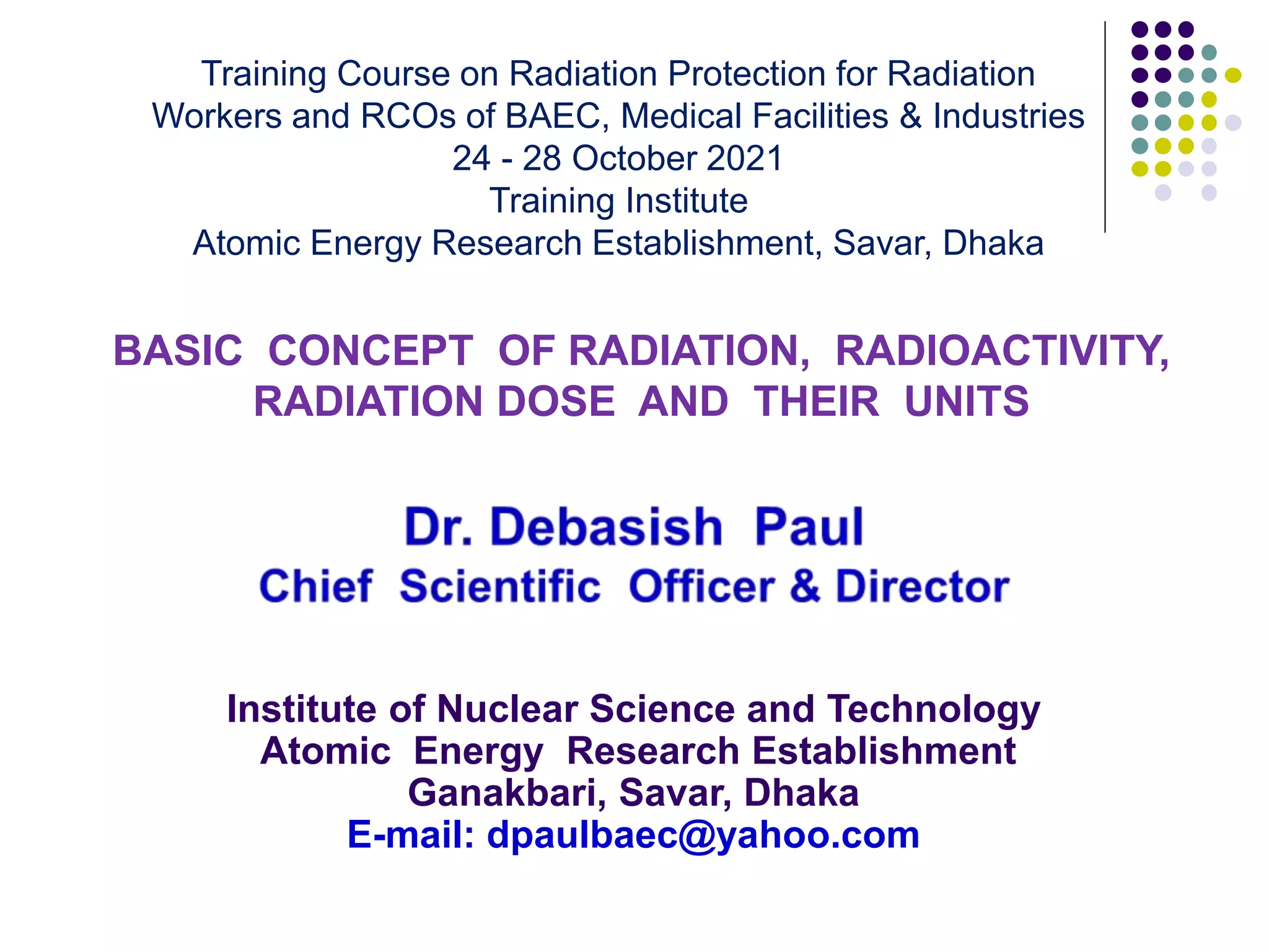 Basic concept of radiation, radioactivity, radiation dose | PPT