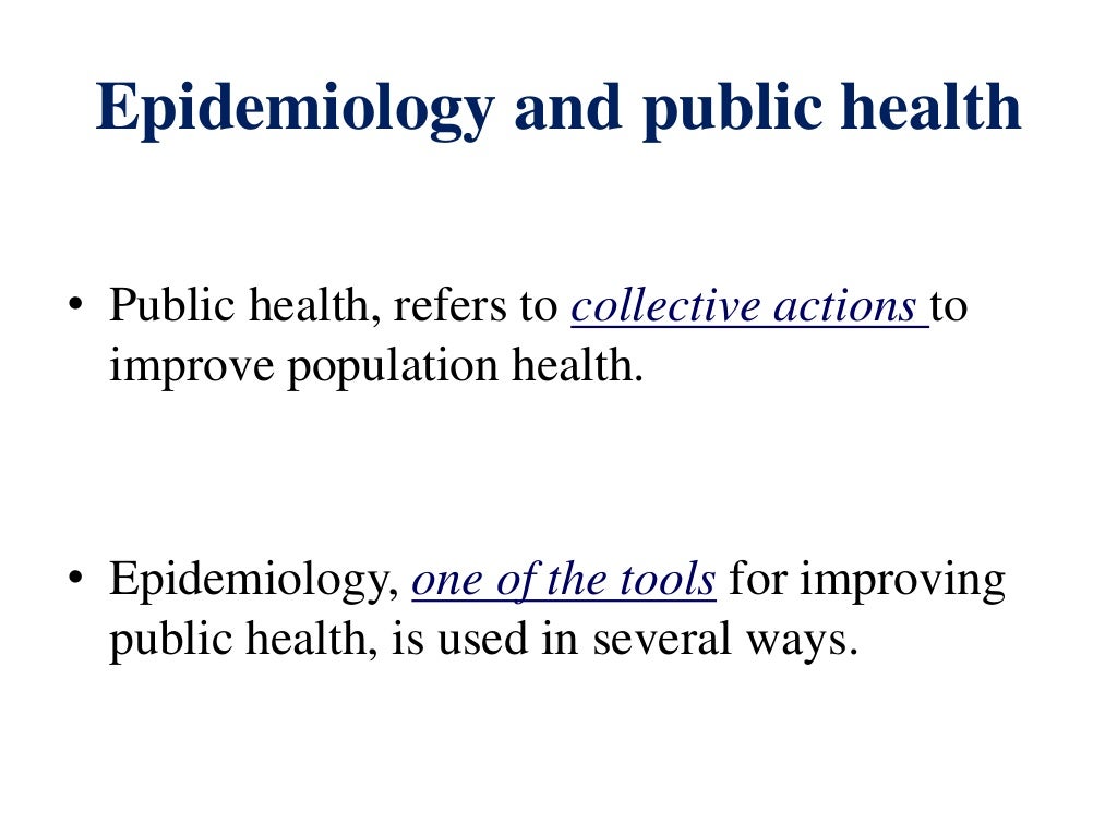 Basic concepts and principles of epidemiology